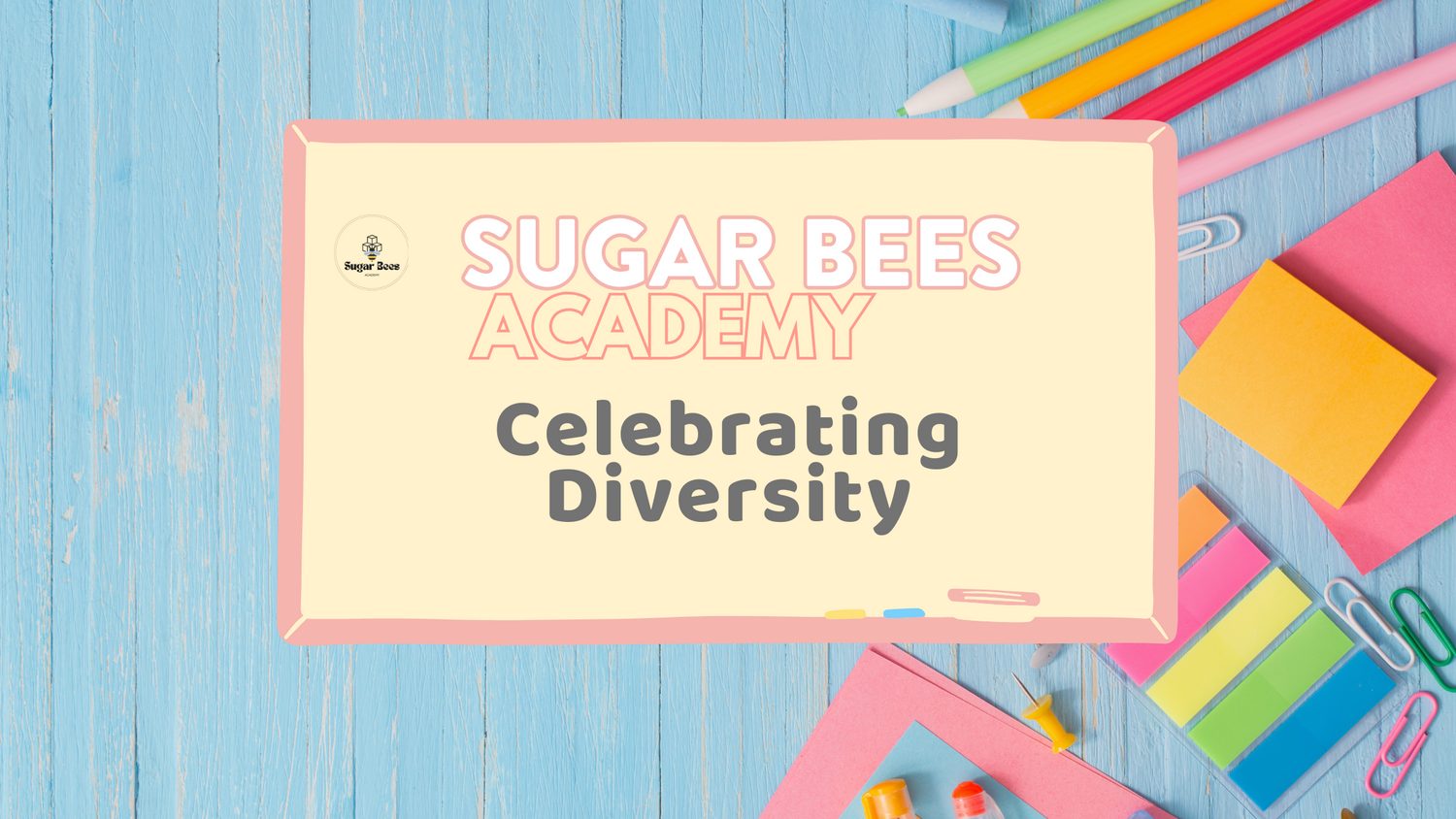 Celebrating Diversity: Embracing Cultures in Education – Sugar Bees Academy